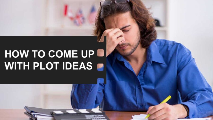How To Come Up With Good Plot Ideas For Your Next Short Film Or Feature ...
