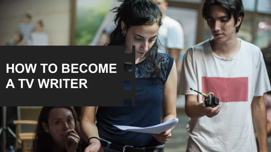 How To Become A Screenwriter For TV - FilmDaft