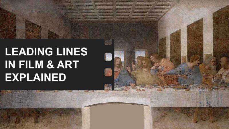 What Are Leading Lines? Definition & Examples in Film & Art? - FilmDaft