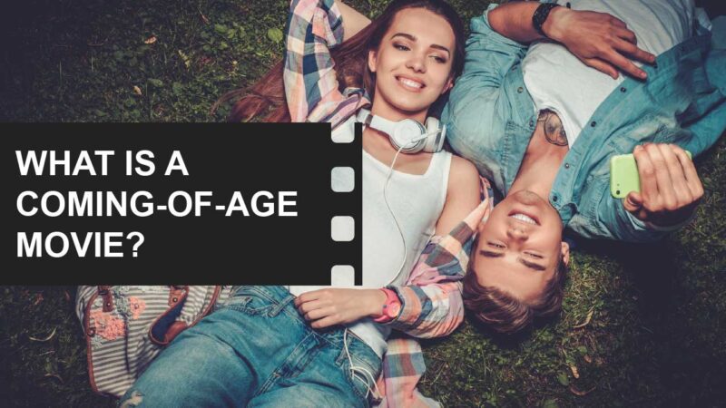 What Is a Coming-of-Age Movie? Definition Themes & Film Examples - FilmDaft