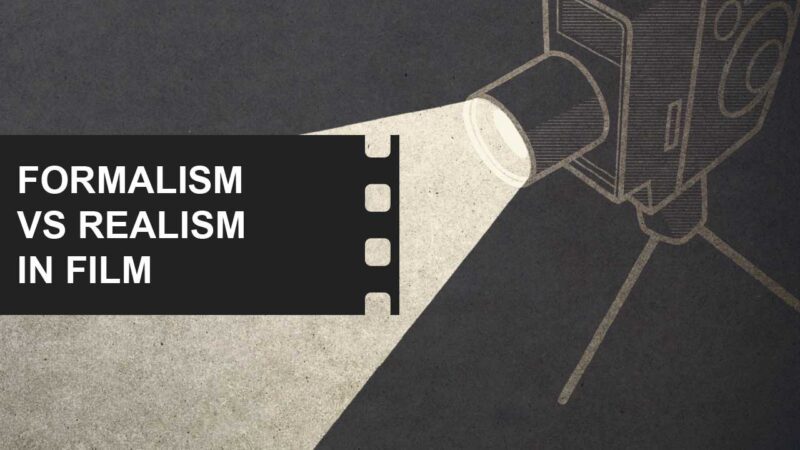 What Is the Difference Between Formalism and Realism in Film? - FilmDaft