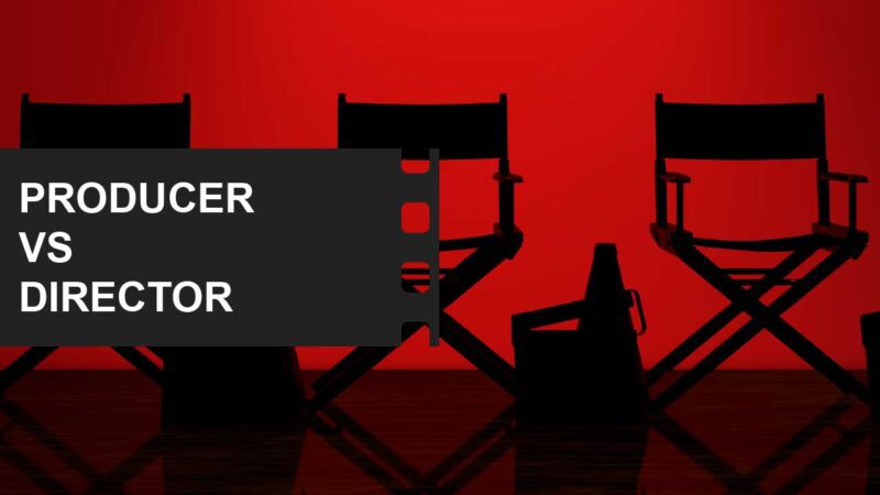 Film Producer vs Director: Roles & Job Differences - FilmDaft