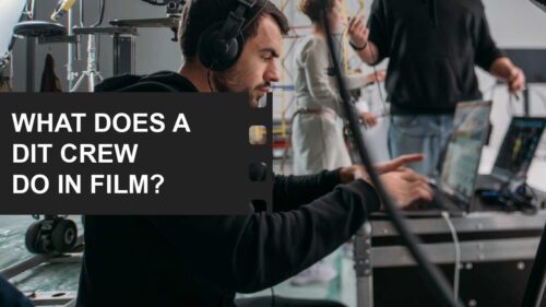 What Is the DIT Crew in Film? Definition & Job Description - FilmDaft