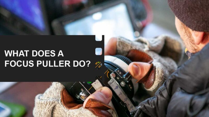 What is a Focus Puller? Job Description, Salary & Training - FilmDaft