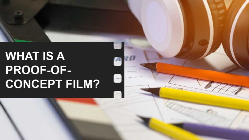 What Is a Proof-of-Concept Film? Meaning, Examples & How They Work ...