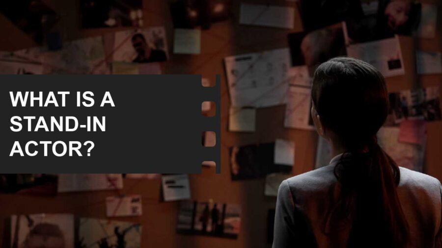 What Is A Stand-In Actor: Definition, Duties, And Industry Role - FilmDaft