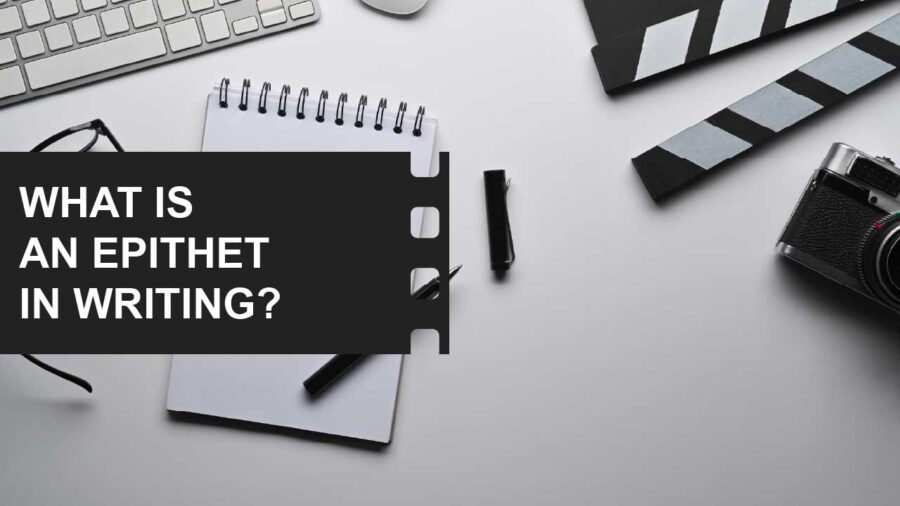 What is an Epithet? Definition & Examples - FilmDaft