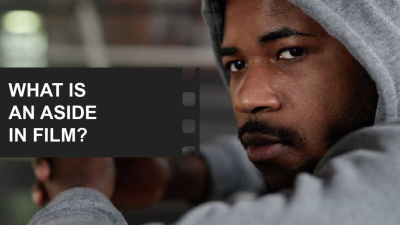 What is an Aside? Definition + Examples in Film & TV - FilmDaft