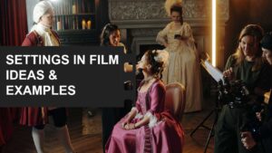 Settings Ideas and Examples for Film Scenes - FilmDaft