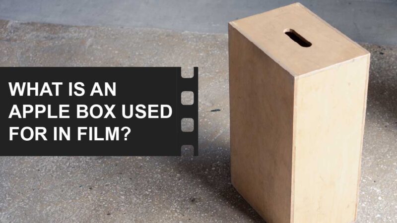 What Is An Apple Box In Film? Definition + How They're Used On Set ...