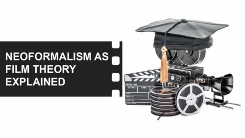 Neoformalism Film Theory: Definition, Method, Examples - FilmDaft